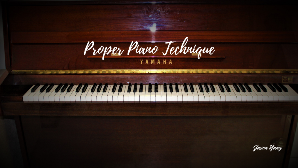 1. Start Right: The Proper Piano Technique - Jason Yang